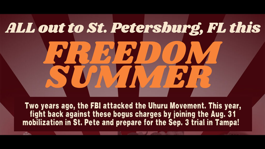 The Freedom Summer Project 2024 – Hands Off Uhuru! Hands Off Africa!